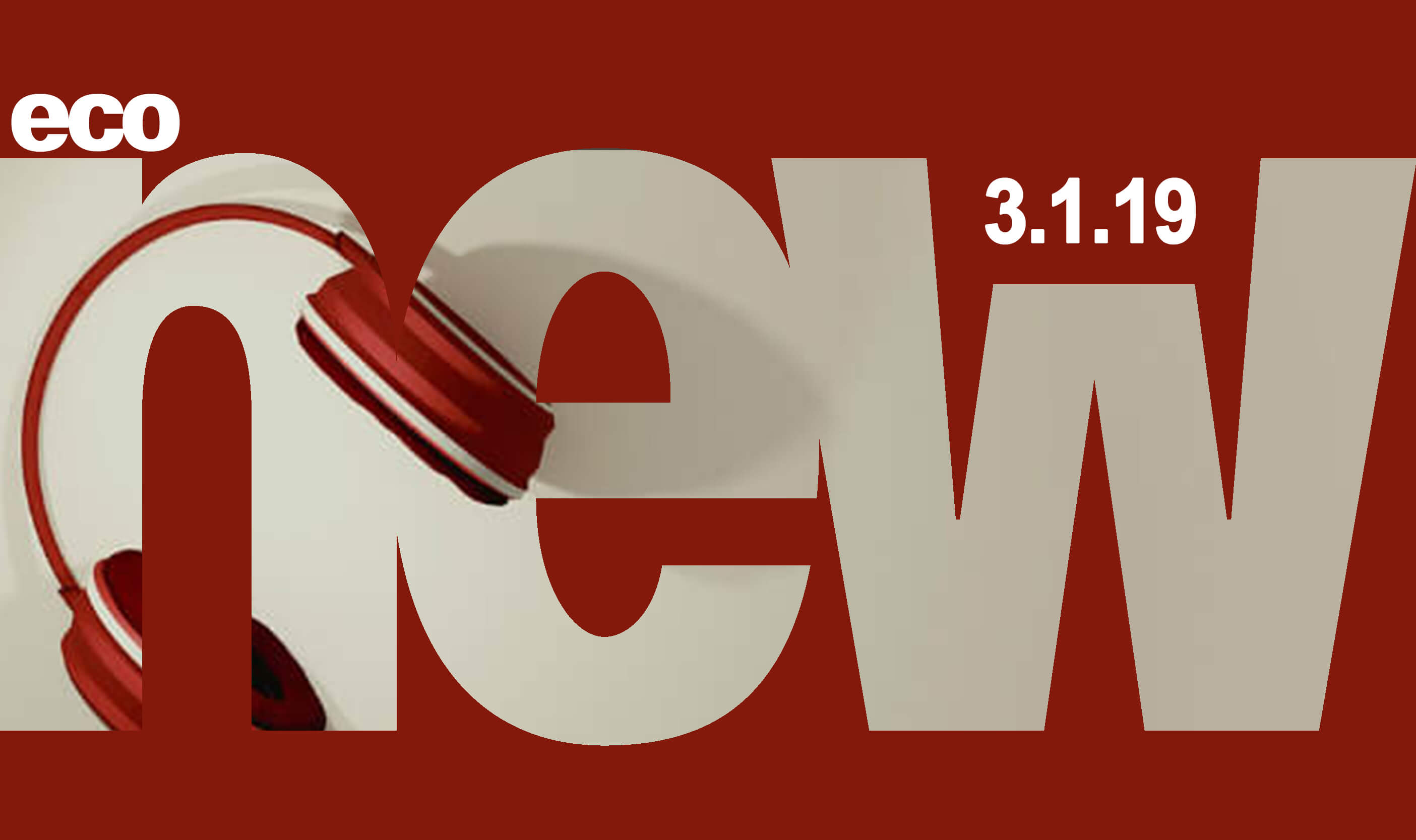 להיטים חדשים - פלייליסט החדשים והנכונים 3.1.19 eco99fm